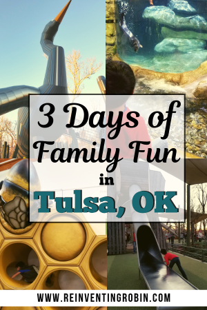 3 Days of Family Fun in Tulsa, OK | Reinventing Robin - One Mom Seeking ...