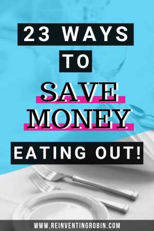How to Save Money Eating Out- Reinventing Robin - One Mom Seeking the ...